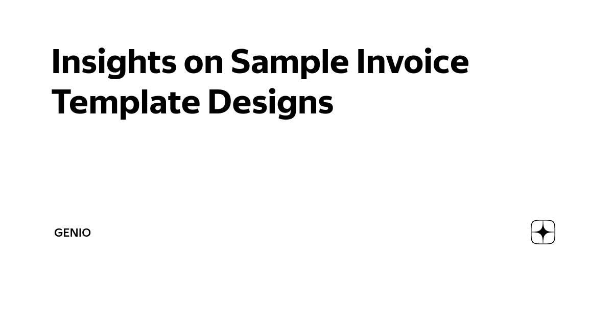 Insights on Sample Invoice Template Designs | Genio | Дзен