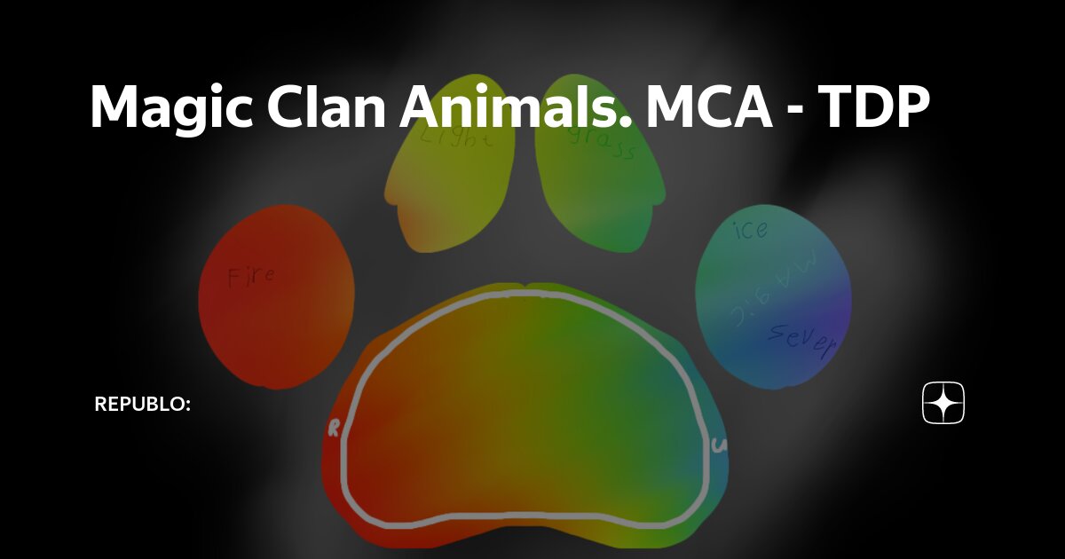 Magic Clan Animals. MCA - TDP | Republo: | Дзен