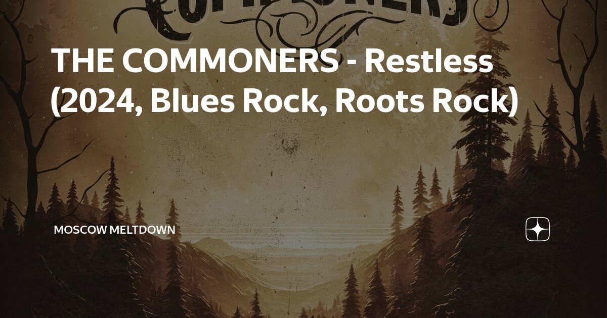 THE COMMONERS - Restless (2024, Blues Rock, Roots Rock) | Moscow ...
