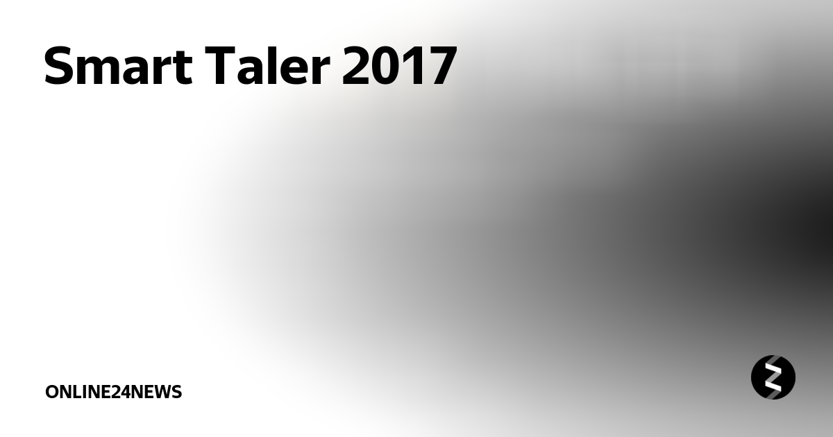 Smart Taler 2017 | Online24news | Дзен