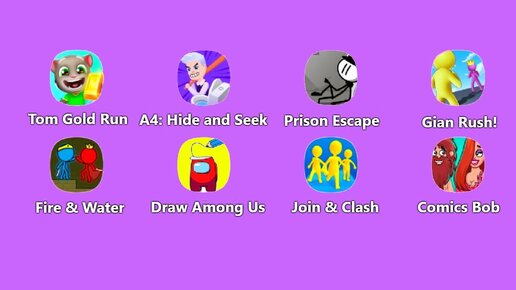 Tom Gold Run,A4: Hide and Seek,Prison Escape,Draw Among Us,Fire Water ...