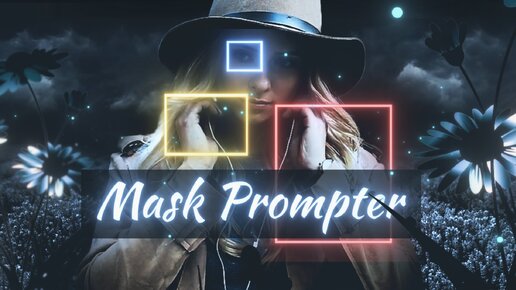 ЛУЧШИЙ ПЛАГИН Mask Prompter ДЛЯ ADOBE AFTER EFFECTS ?! | Sacred ...
