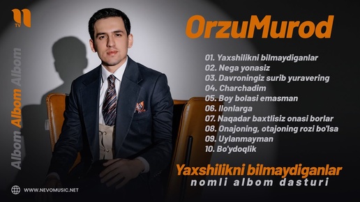 OrzuMurod - Yaxshilikni bilmaydiganlar nomli albom dasturi | NevoMusic | Дзен