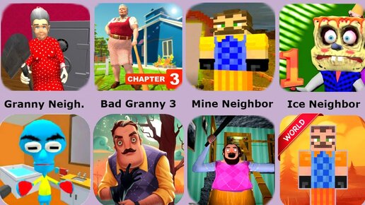 Hello Neighbor,Granny Neighbor,Angry Neighbor,Ice Scream Neighbor ...